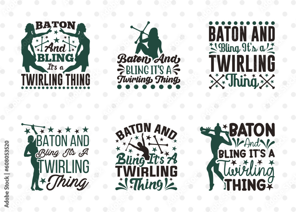 Baton And Bling Its a Twirling Thing SVG Bundle, Twirlers Svg, Baton ...