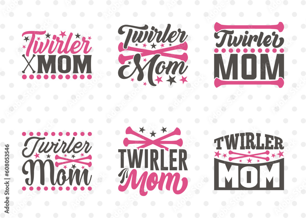 Twirler Mom SVG Bundle, Twirlers Svg, Baton Svg, Baton Gymnast Svg ...