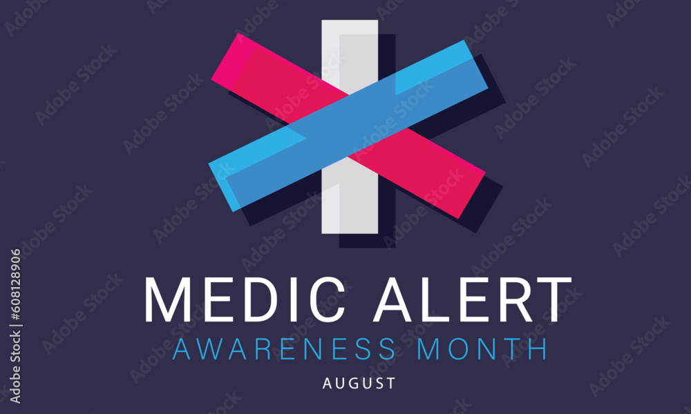 August is Medic Alert awareness month. background, banner, card, poster ...