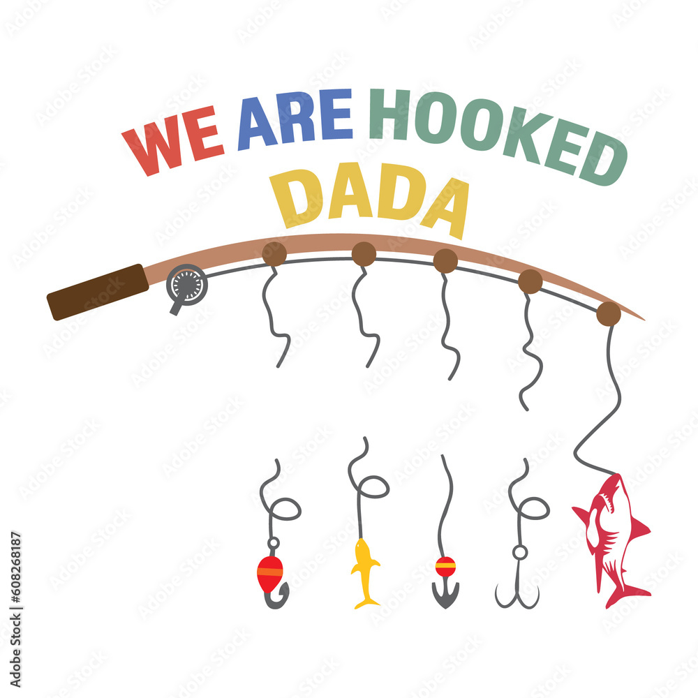 We Are Hooked On Pawpaw svg Png, We Are Hooked On daddy svg Png, We Are ...