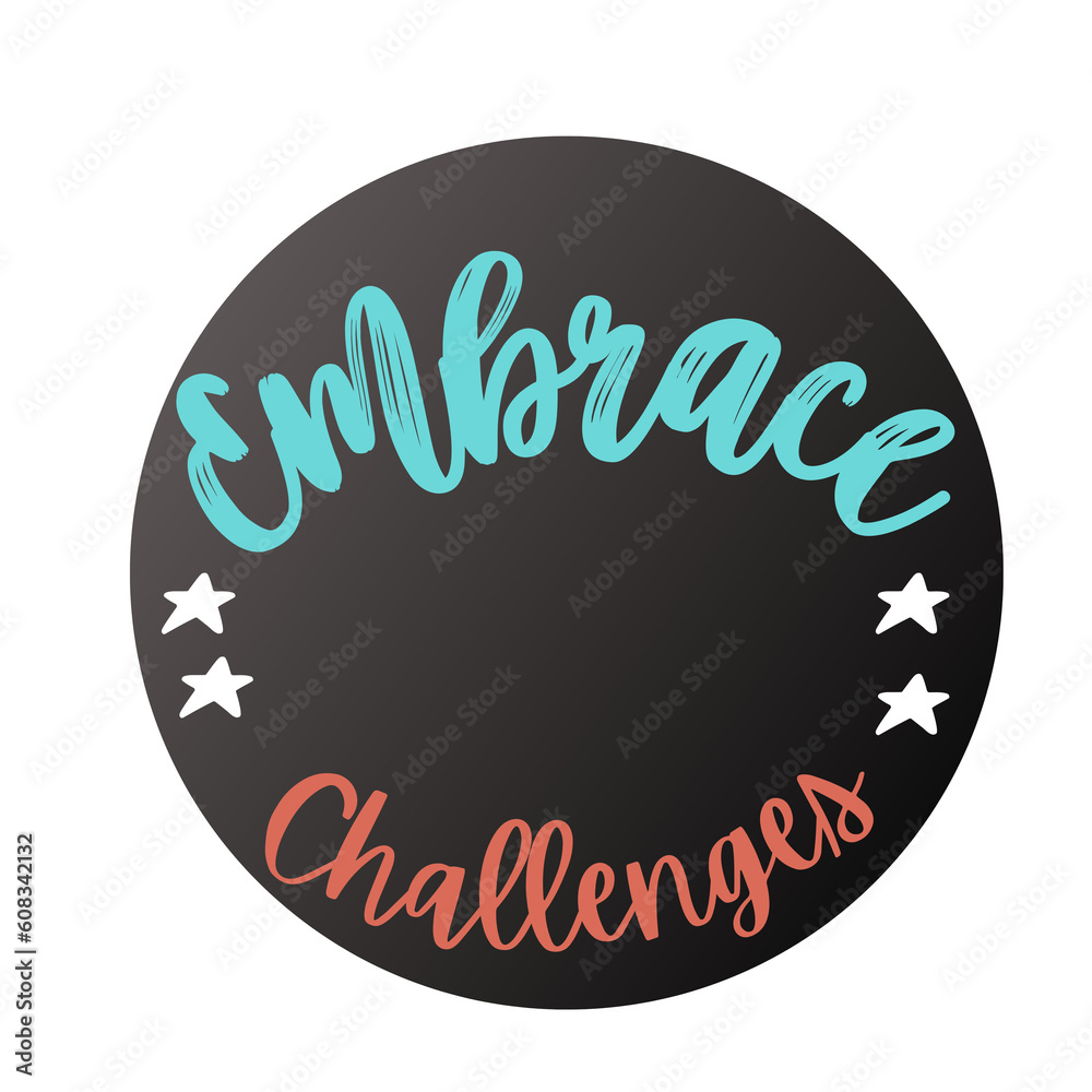 Embrace challenges Text, calligraphy clipart, Typography, digital art ...