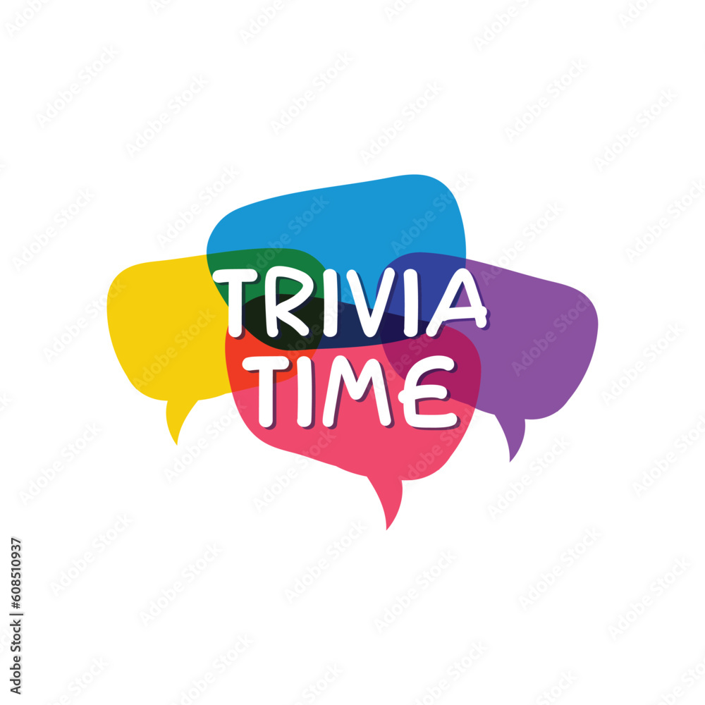 Trivia time .Trivia time on speech bubble. Trivia time Modern ...