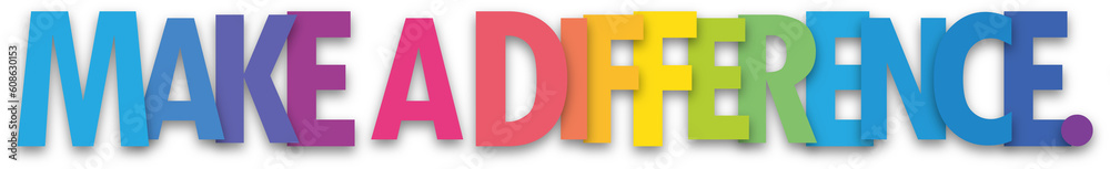 MAKE A DIFFERENCE. colorful typography banner on transparent background ...