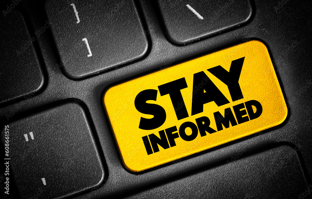 Stay Informed text button on keyboard, concept background Stock Photo ...