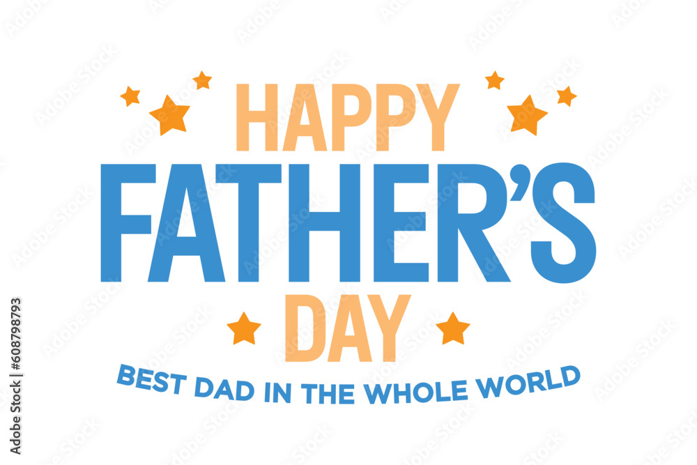 Happy Father's Day, Happy Father's Day Appreciation Vector Text, Father ...
