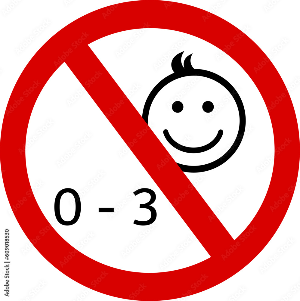 Child under age 3 year no entry caution warn symbol for public ...