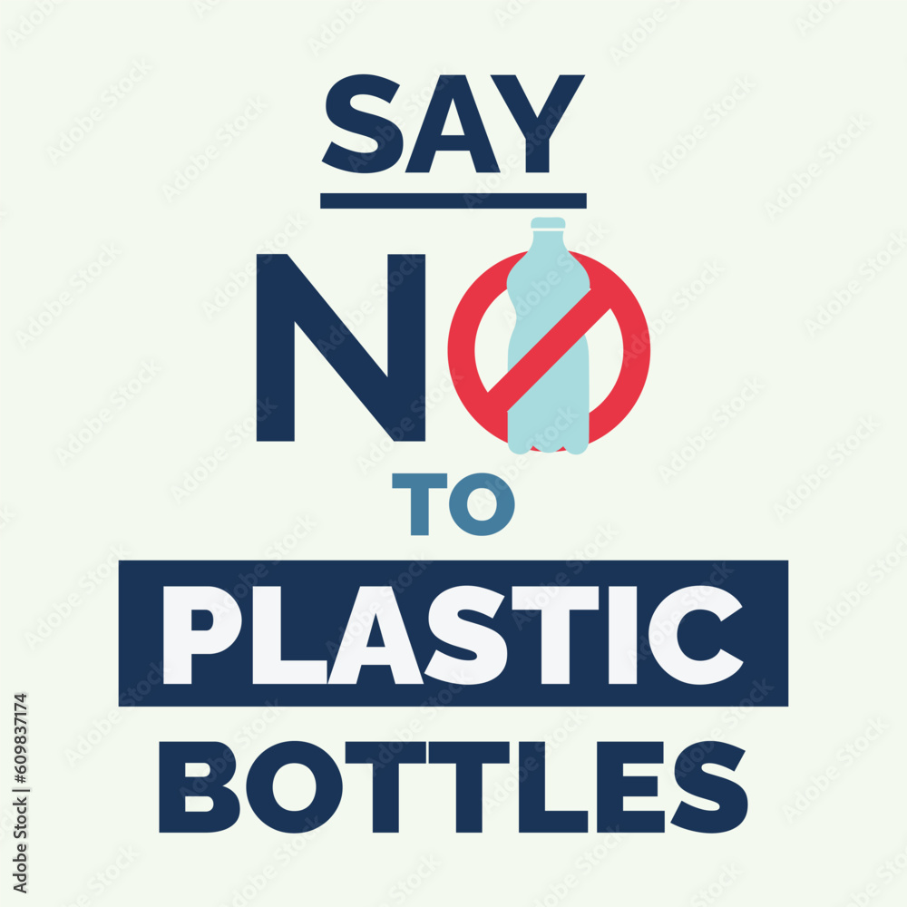 Say no to plastic bottles. Pollution awareness campaign. Vector poster ...