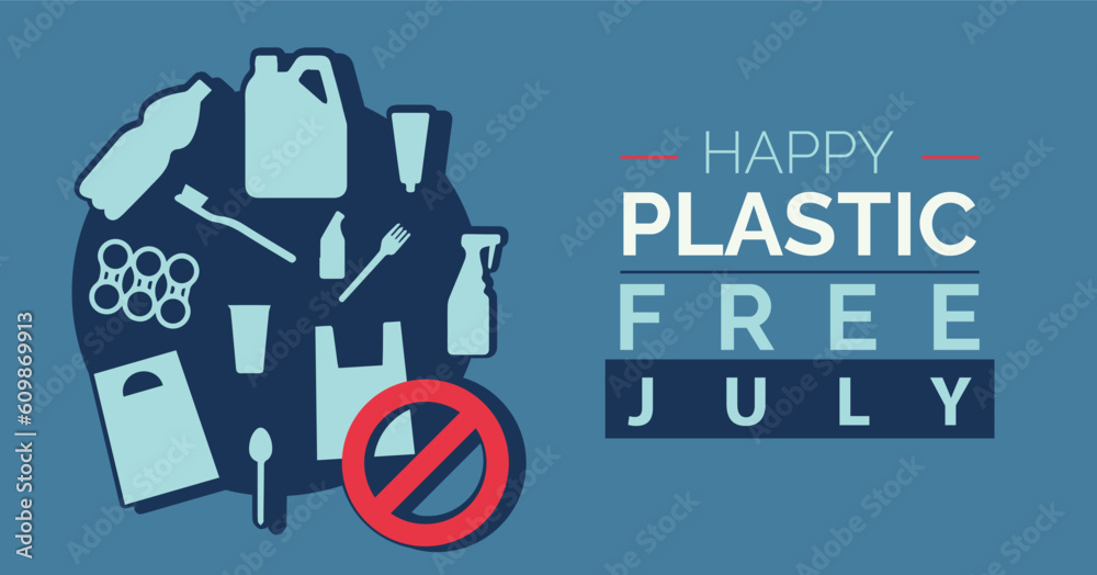 Happy plastic free July. Pollution awareness campaign. Vector poster ...