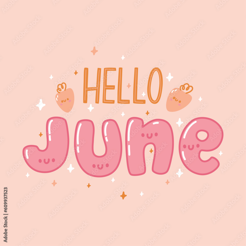 Phrase hello June. kawaii lettering. cute phrase for a postcard. cute ...