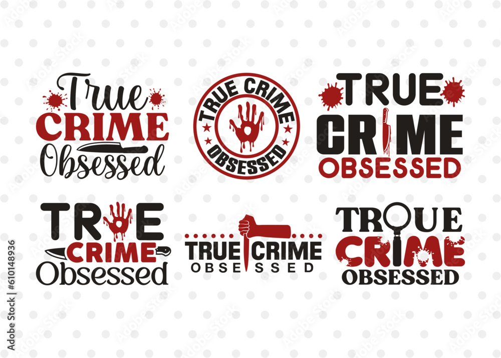 Vetor de True Crime Obsessed SVG Bundle, Criminal Minds Svg, Crime Show ...