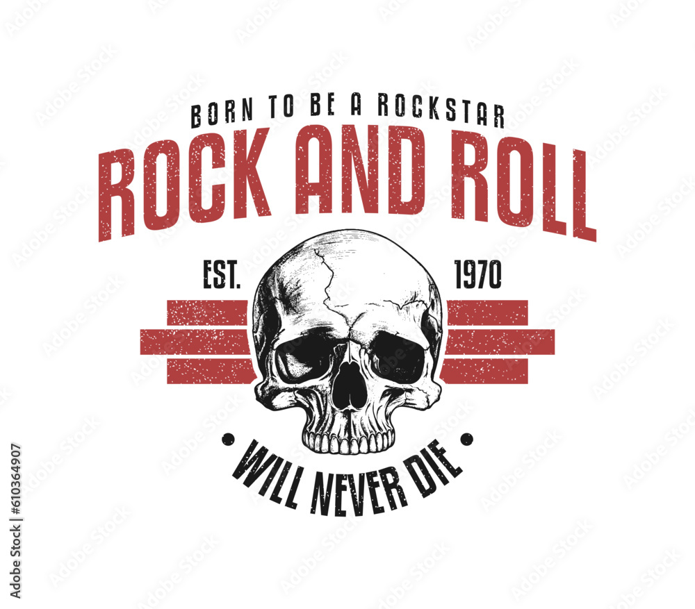 Rock and roll t-shirt design with skull and slogan. Rock music tee ...