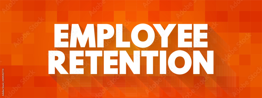 Employee Retention is the ability of an organization to retain its ...