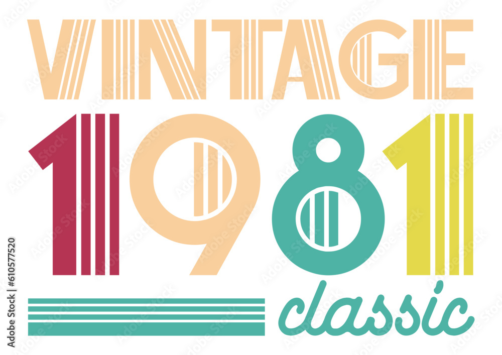 Vintage 1981 Classic digital files, svg, png, ai, pdf, ready for print ...