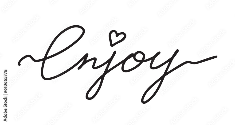 Enjoy word with heart hand drawn lettering. Vector black typography ...