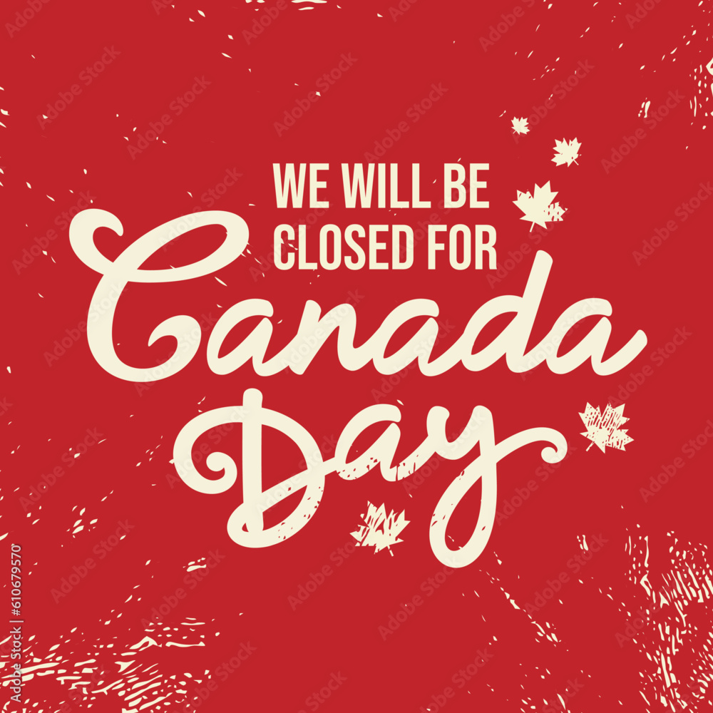 Poster Closed for Canada day sign printable, template, signage, vintage, retro, illust – Wall ...