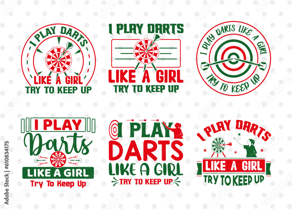 I Play Darts Like A Girl Try To Keep Up SVG Bundle, Darts Svg, Sports ... I Play Darts Like A Girl Try To Keep Up SVG Bundle, Darts Svg, Sports ...