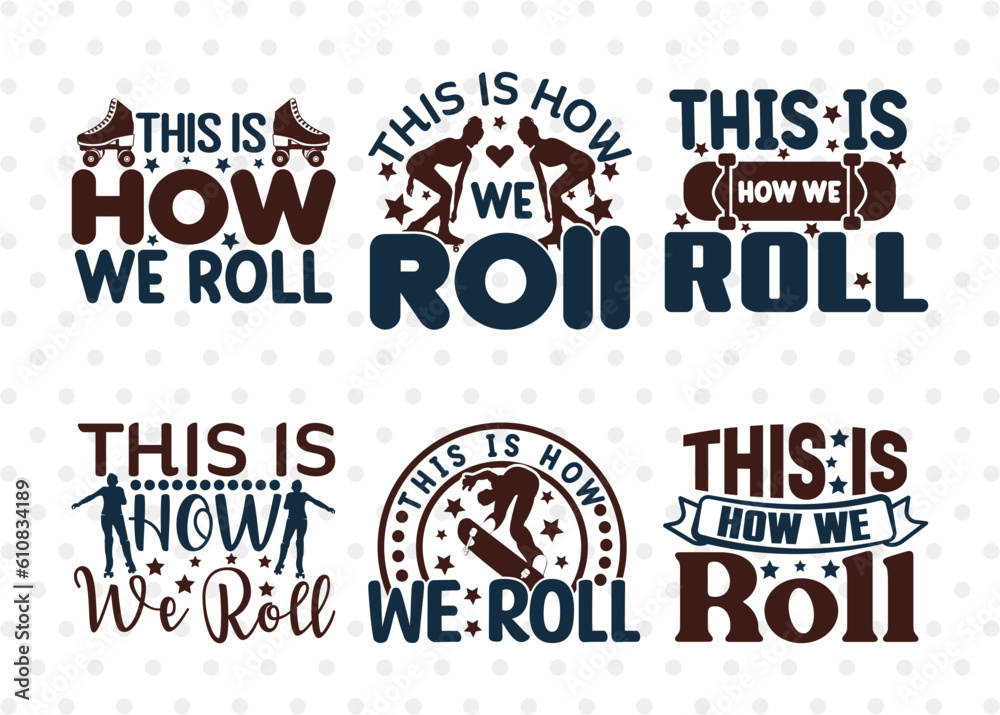 This Is How We Roll SVG Bundle, Roller Derby svg, Roller Skates Svg ... This Is How We Roll SVG Bundle, Roller Derby svg, Roller Skates Svg ...
