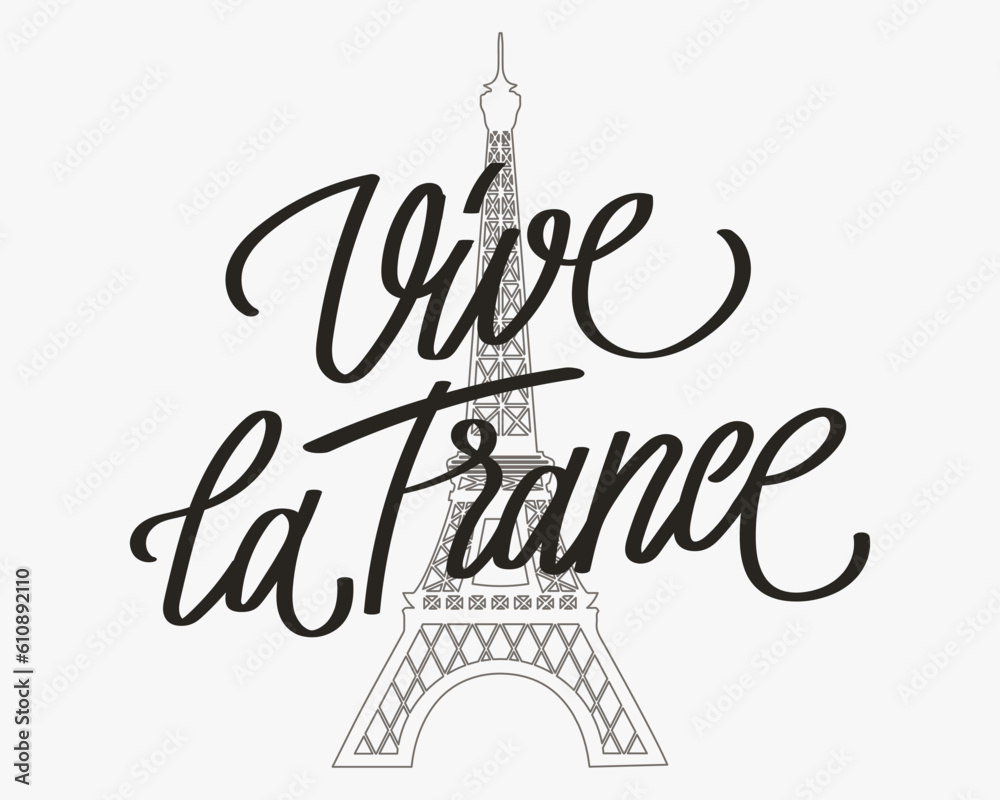 Vive la France. Calligraphic lettering in French, quote, phrase on the ...