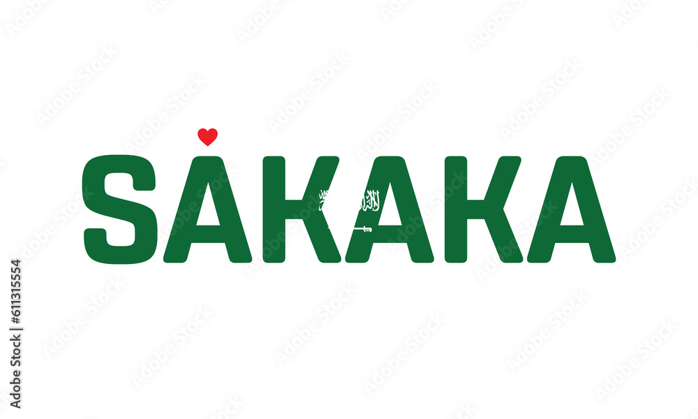 Vetor de I love Sakaka, Typographic Design, Flag of Saudi Arabia ...