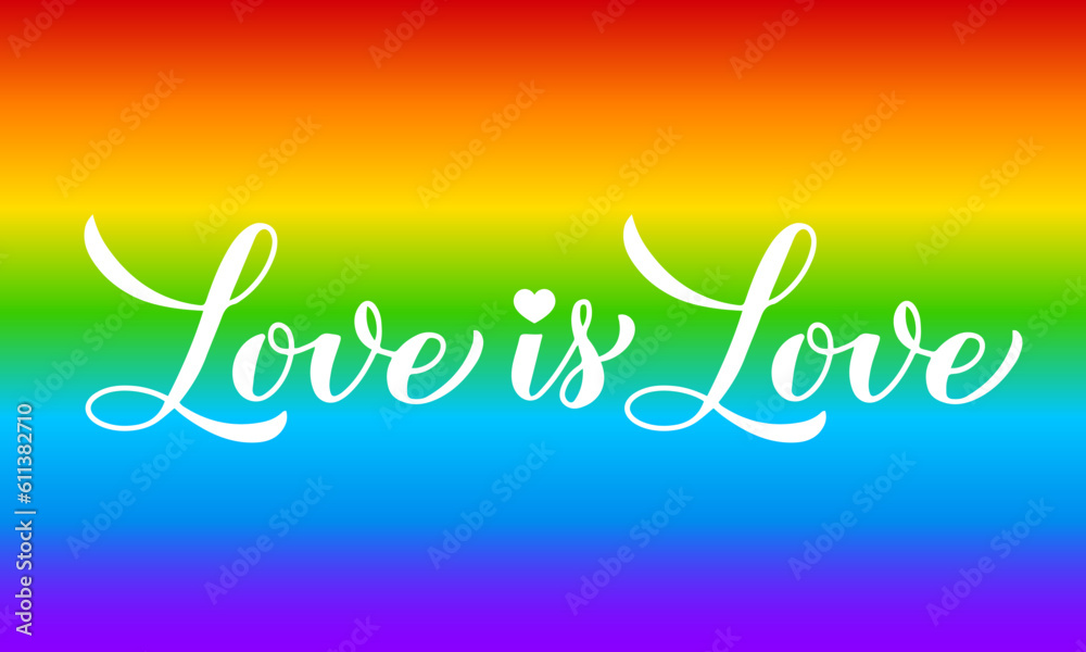Love is love lettering on rainbow gradient background. LGBT pride flag ...