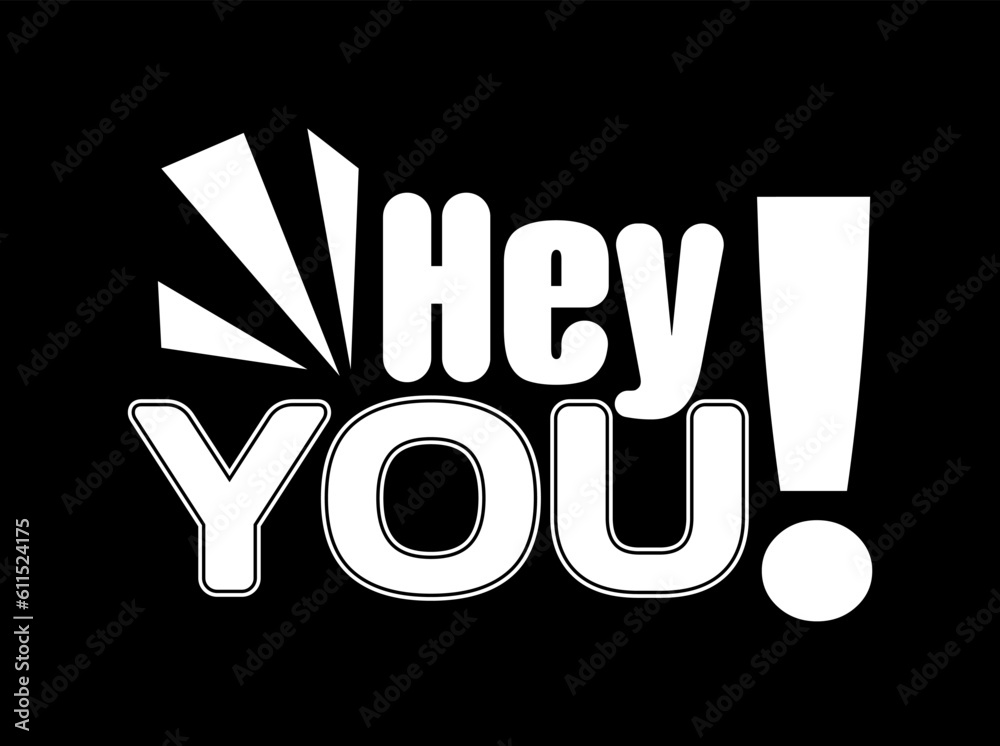 Phrase Hey You with exclamation mark on dark background Stock Vector ...