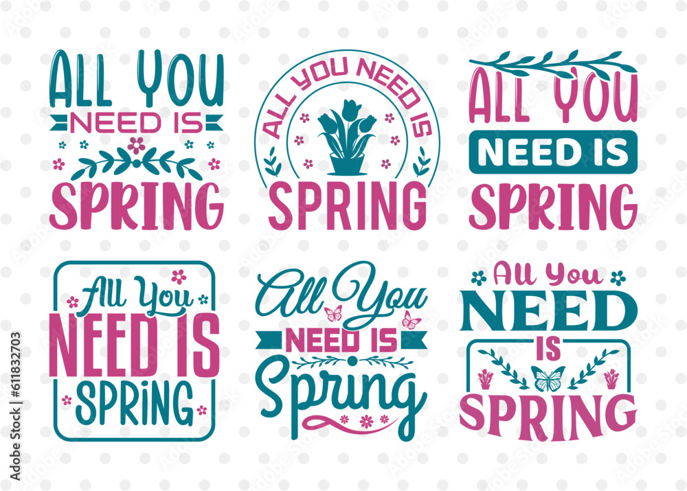 All You Need Is Spring SVG Bundle, Welcome Spring Svg, Spring Svg ...