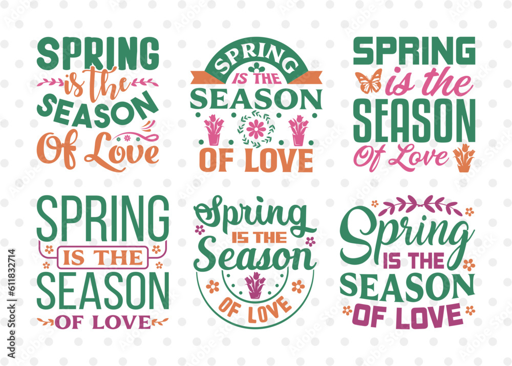 Spring Is The Season Of Love SVG Bundle, Welcome Spring Svg, Spring Svg ...