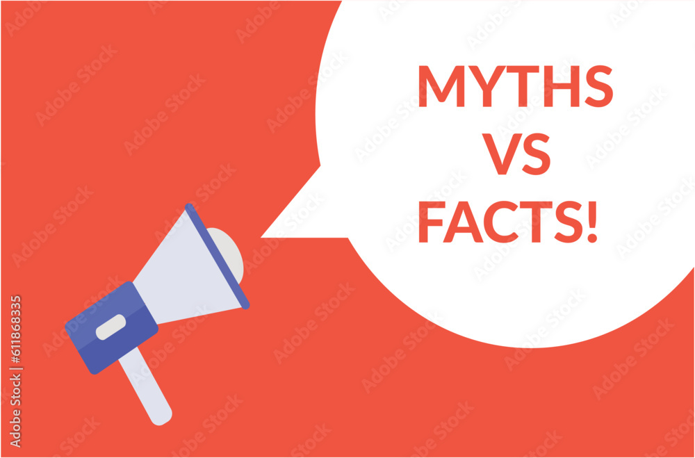 Myths vs facts announcement speech bubble with megaphone, Myths vs ...