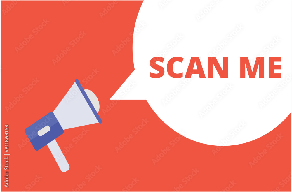 Scan me announcement speech bubble with megaphone, scan me text speech ...