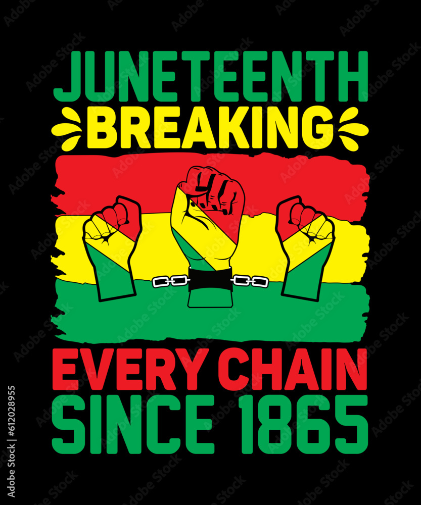 Juneteenth breaking every chain since 1865 T-Shirt Design, Juneteenth ... Juneteenth breaking every chain since 1865 T-Shirt Design, Juneteenth ...