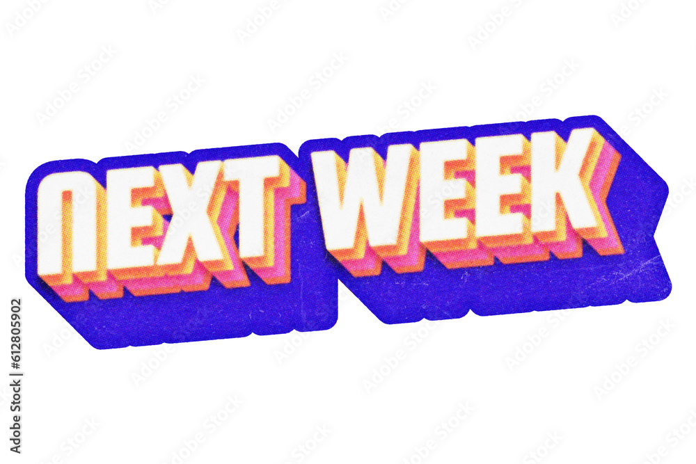 Words Next Week paper cut-out in retro three-dimensional script ...