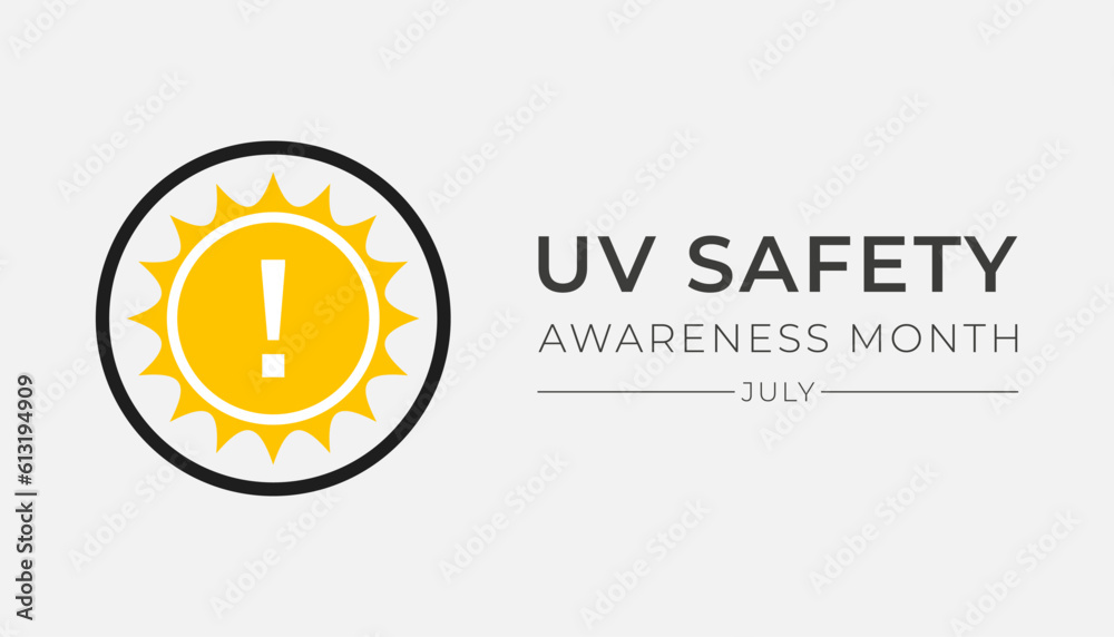 UV safety month is observed every year in July, it is a type of ...