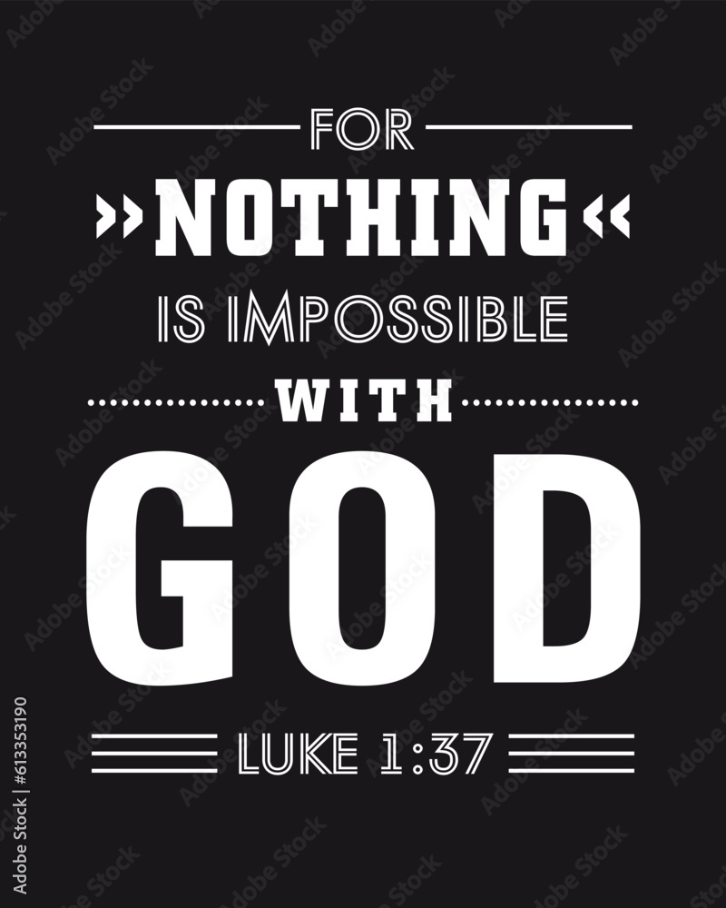 For nothing is impossible for God, t-shirt design. Christian typography ...
