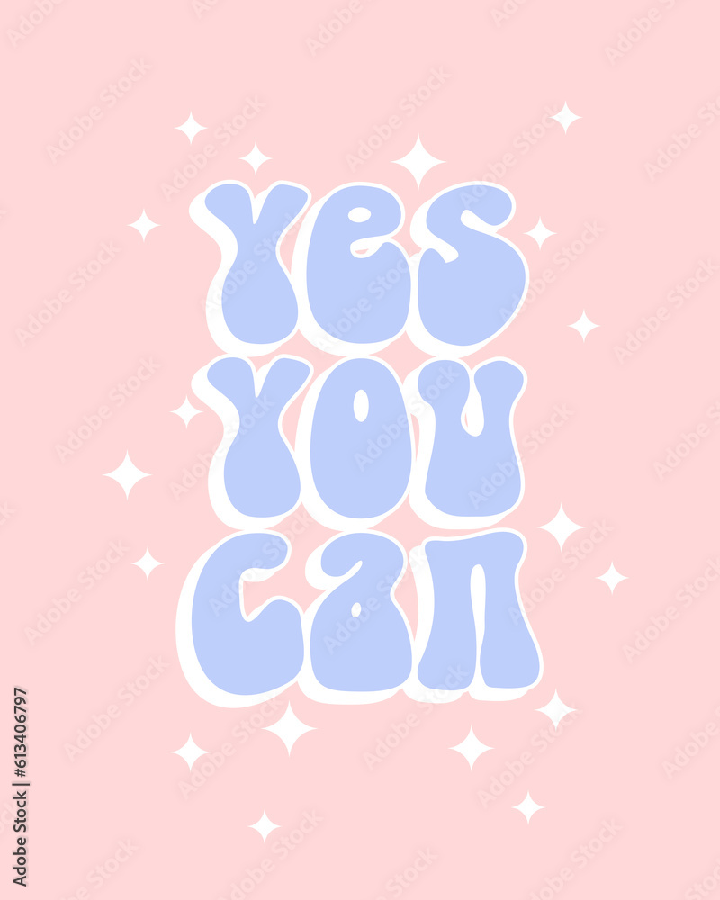 Vetor de Yes You Can. Print with a Motivational Slogan. Poster with ...