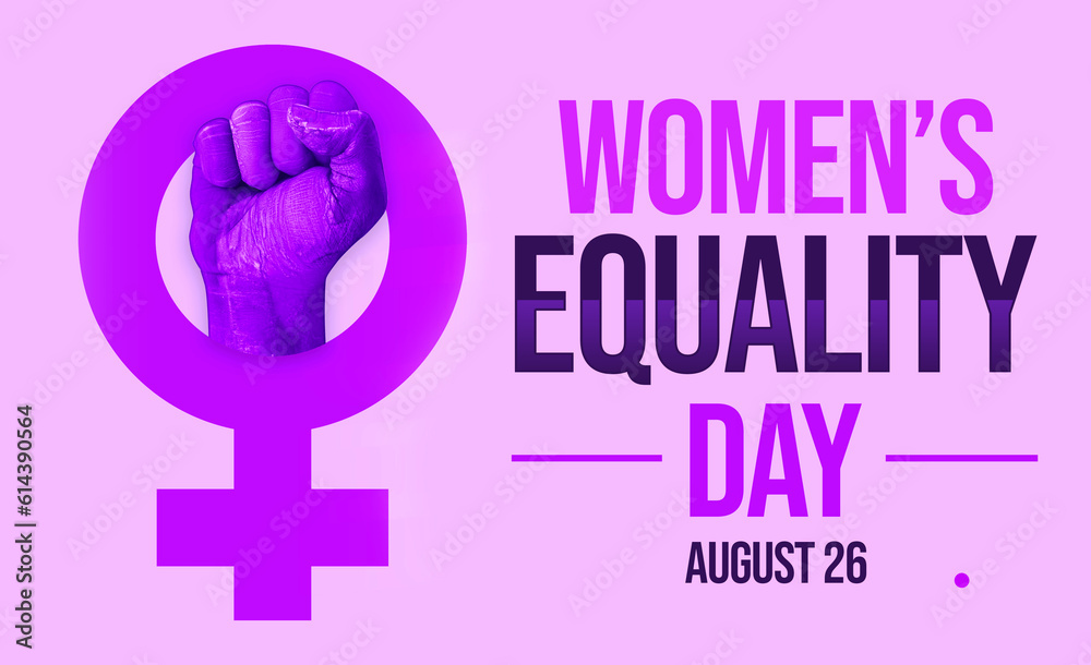 Women's equality day is celebrated around the world on August 26 to ...