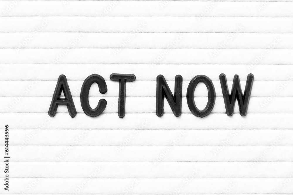 Black color letter in word act now on white felt board background Stock ...