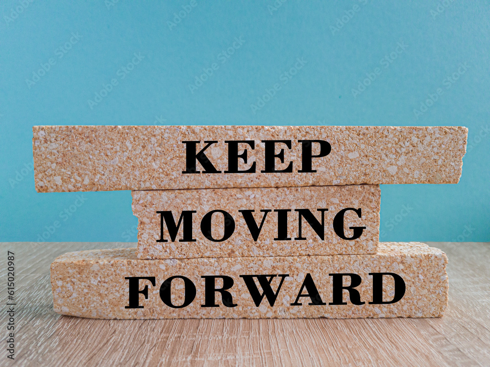 Illustrazione Stock Keep moving forward symbol. Concept words Keep ...