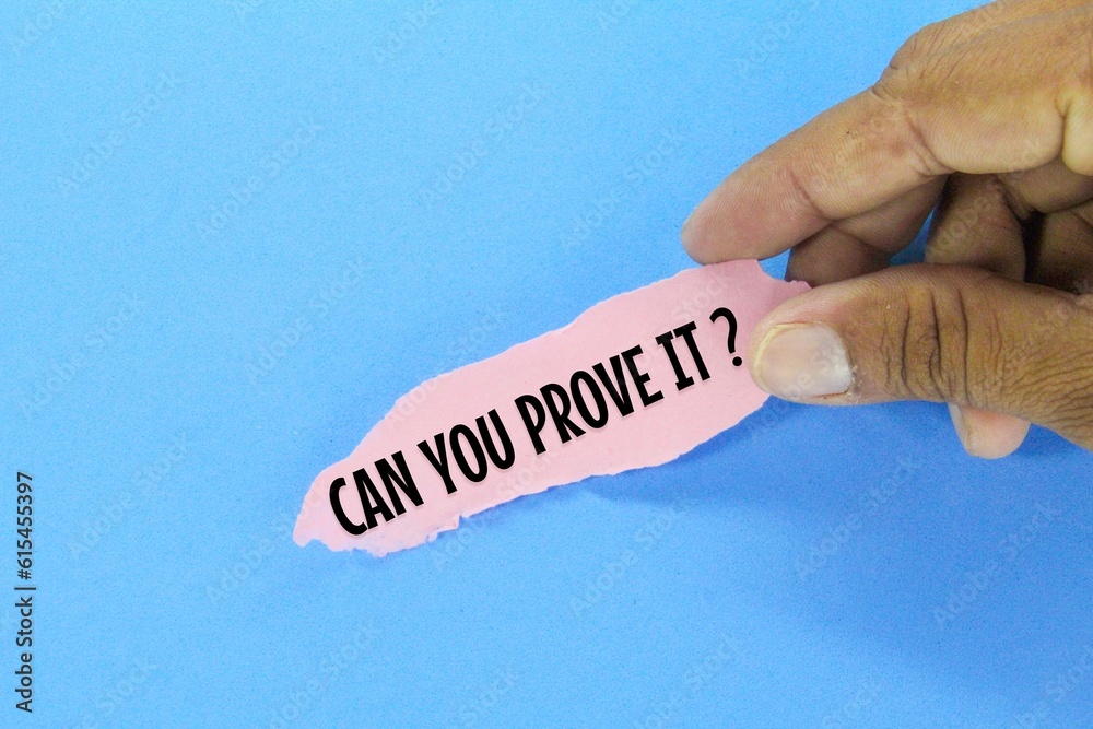 Finger Holding Torn Paper With Question Words Can You Prove It The finger-holding-torn-paper-with-question-words-can-you-prove-it-the