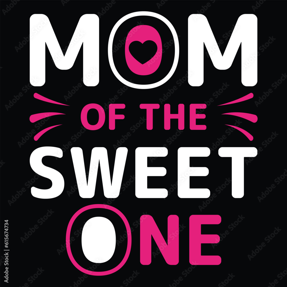 Mom of the sweet one Happy mother's day shirt print template ...