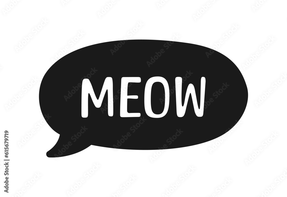 MEOW speech bubble silhouette. Meow text. Cute hand drawn quote. Cat ...