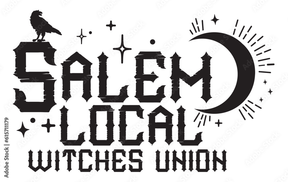 Salem Local Witches Union. Crescent moon and Raven. Halloween Vector ...