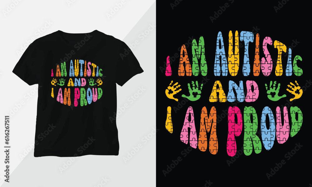 Vetor de I am autistic and I am proud - Autism t-shirt design concept ...