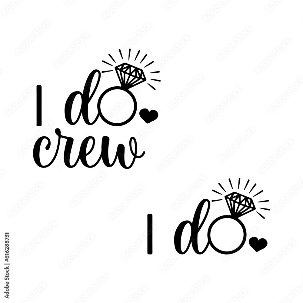 I Do Crew SVG, Wedding svg, Bridal Party svg, Matching Bridesmaid svg ...
