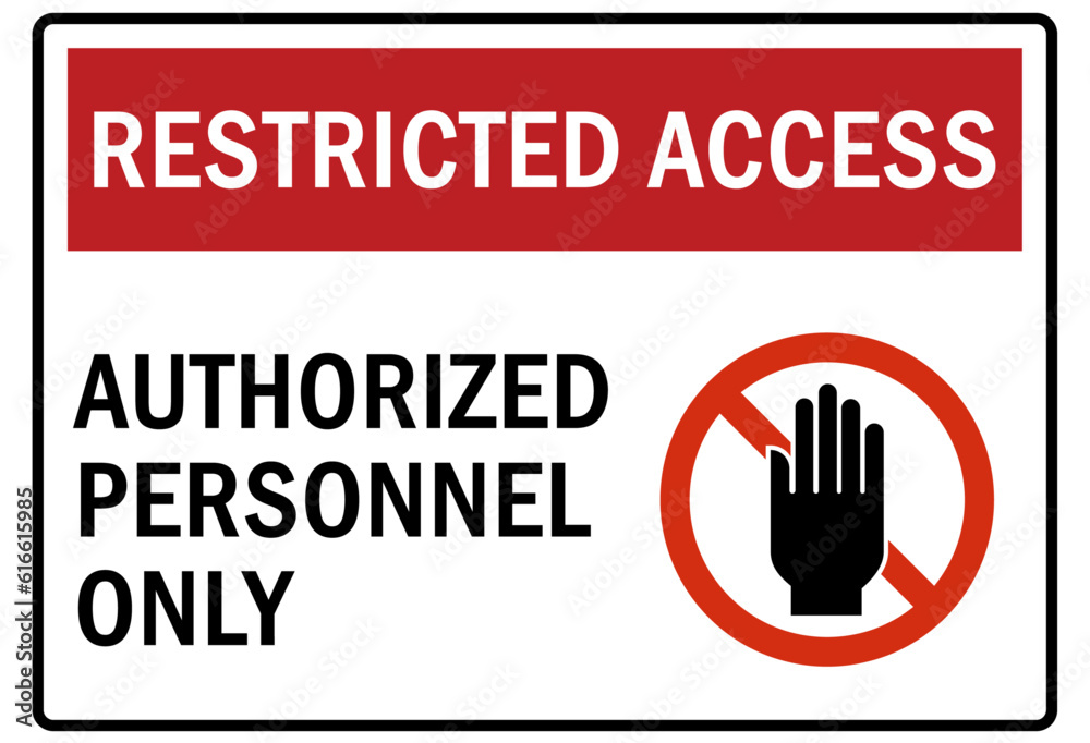 Restricted access warning sign and labels authorized personnel only ...