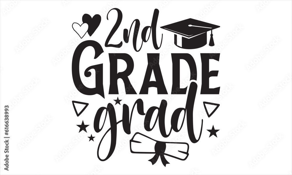 2nd Grade Grad - Graduation T shirt Design, Handmade calligraphy vector ...