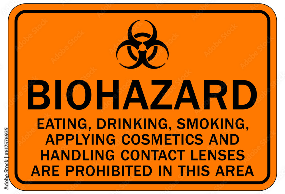 Biohazard warning sign and labels eating, drinking, smoking, applying ...