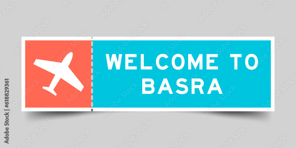 Orange and blue color ticket with plane icon and word welcome to basra ...