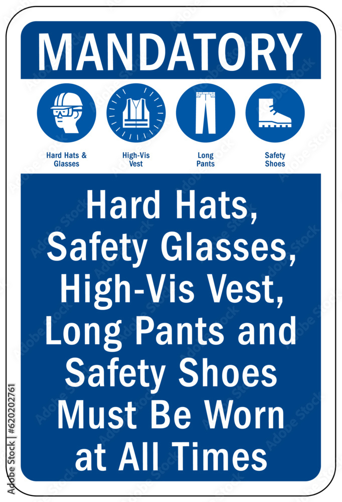 Long pants and sleeve safety sign and labels hard hats, safety glasses ...