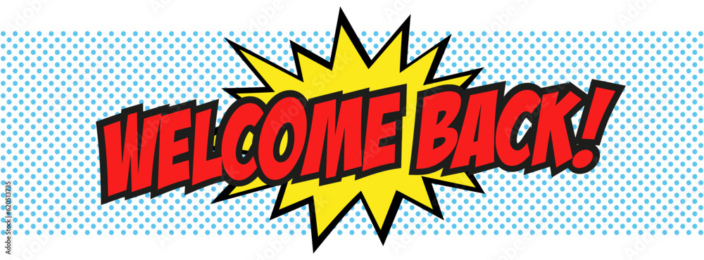 Welcome back on comix background Stock Vector | Adobe Stock