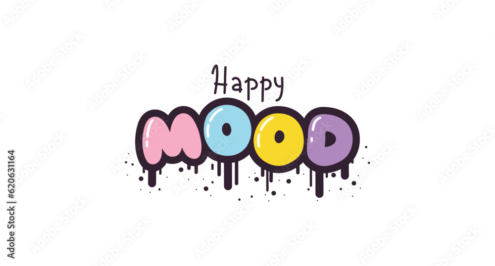 Happy mood - lettering short slogan quote in cute retro graffiti style ...